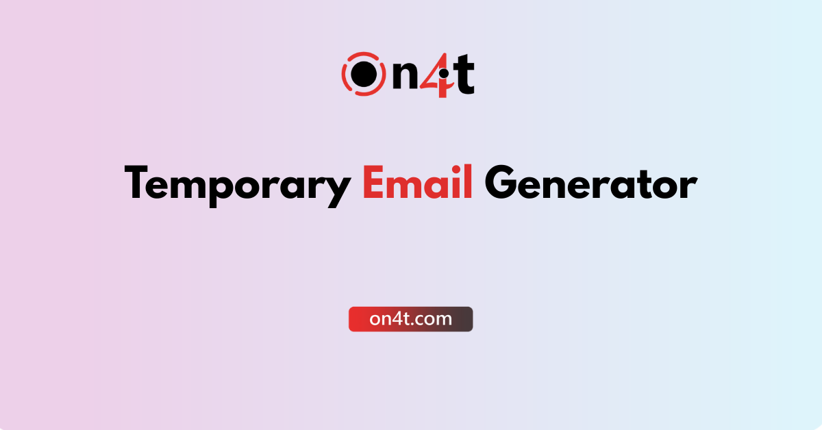 Temporary Email Generator | Free Disposable Temp Mail - On4t