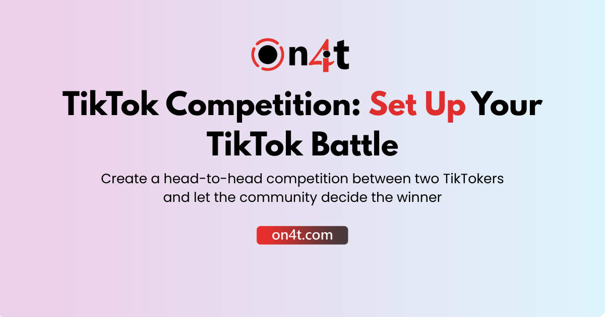 Create a TikTok Battle | On4t TikTok Competition Creator