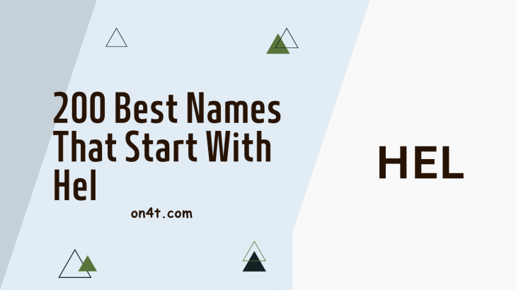 200 Best Names That Start With Hel - On4t