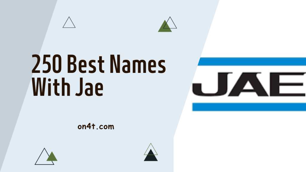 250 Best Names With Jae - On4t