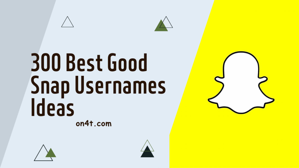 300 Best Good Snap Usernames Ideas - On4t