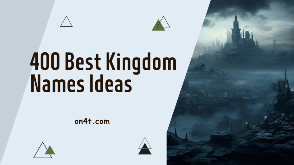 400 Best Kingdom Names Ideas - On4t