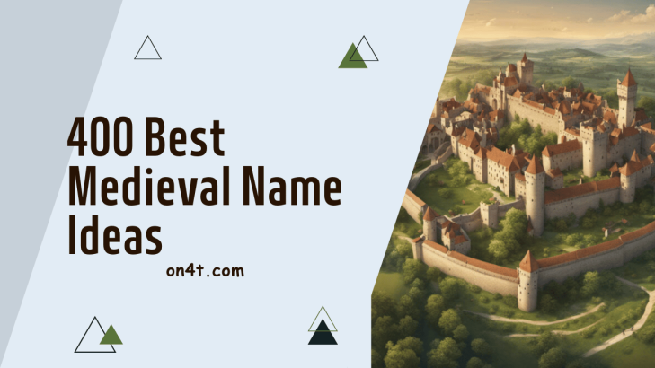 400 Best Medieval Name Ideas - On4t