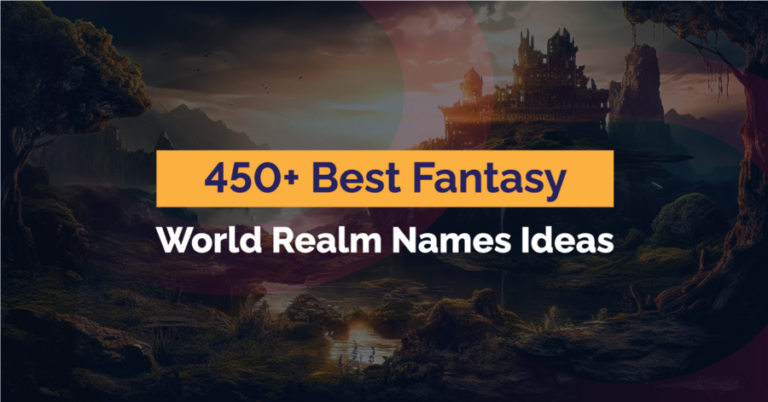 450+ Best Fantasy Realm Names Ideas [Weekly Updated]
