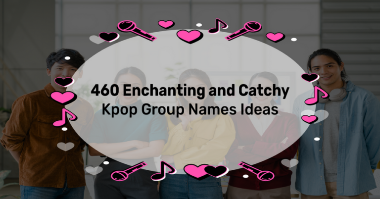 460 Enchanting and Catchy Kpop Names Ideas