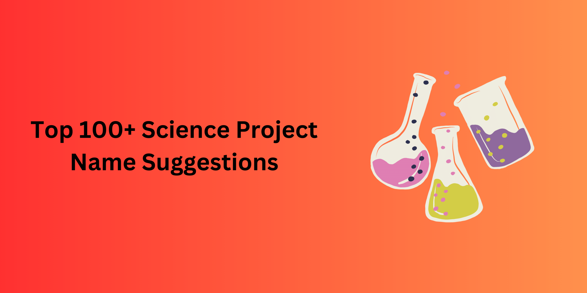Top 100+ Science Project Name Suggestions