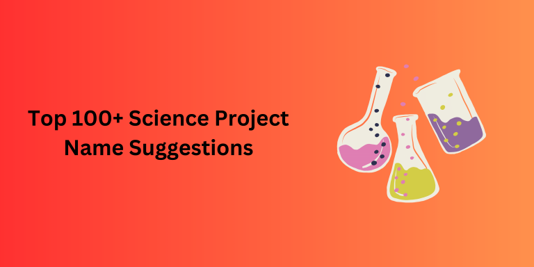 Top 100+ Science Project Name Suggestions