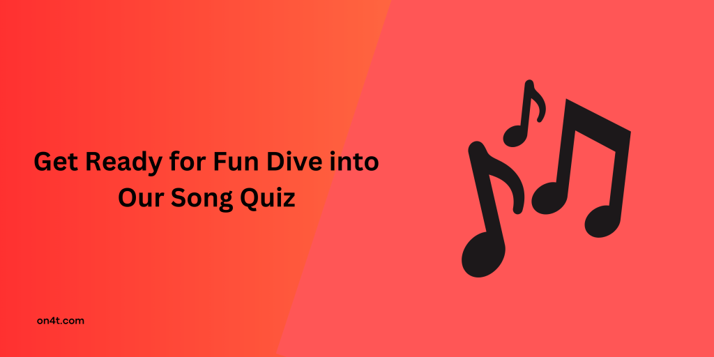 Get Ready for Fun Dive into Our Song Quiz!