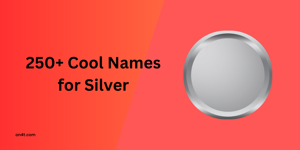 250+ Cool Names for Silver
