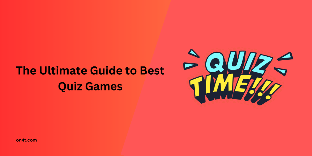 The Ultimate Guide to Best Quiz Games