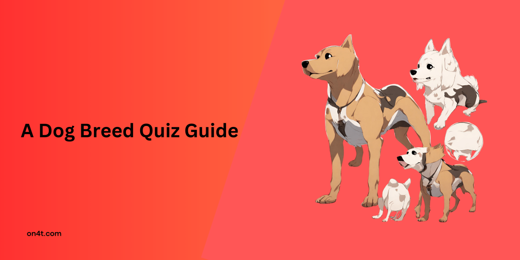 A Dog Breed Quiz Guide [Updated]