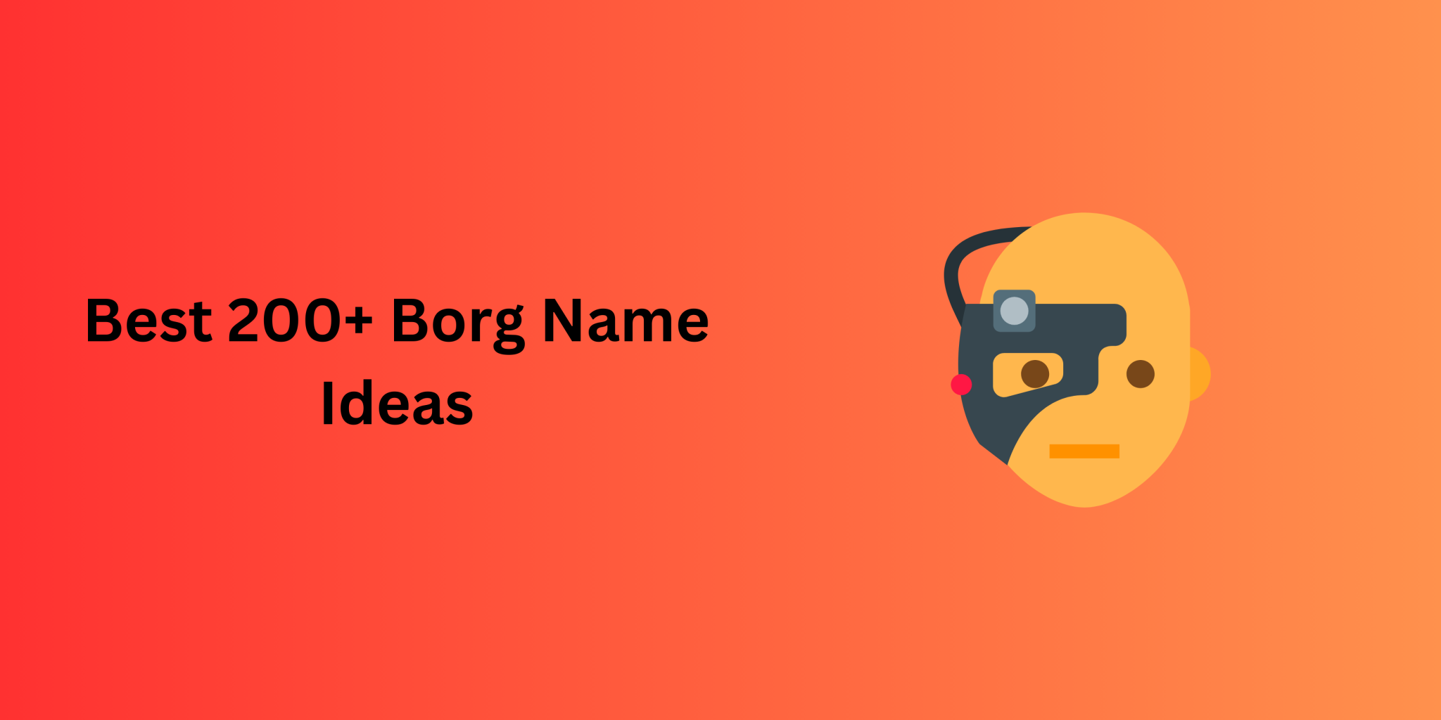 Best 150+ Borg Name Ideas