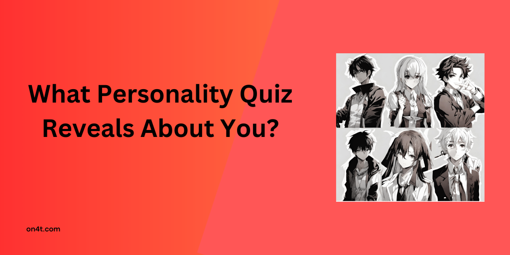 What Personality Quiz Reveals About You?