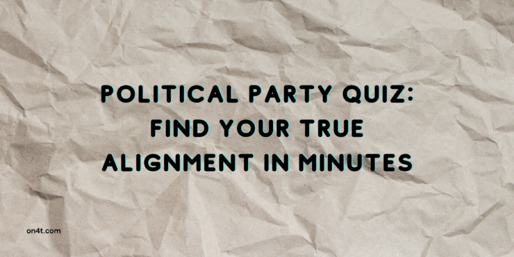 Political Party Quiz: Find Your True Alignment in Minutes [updated]
