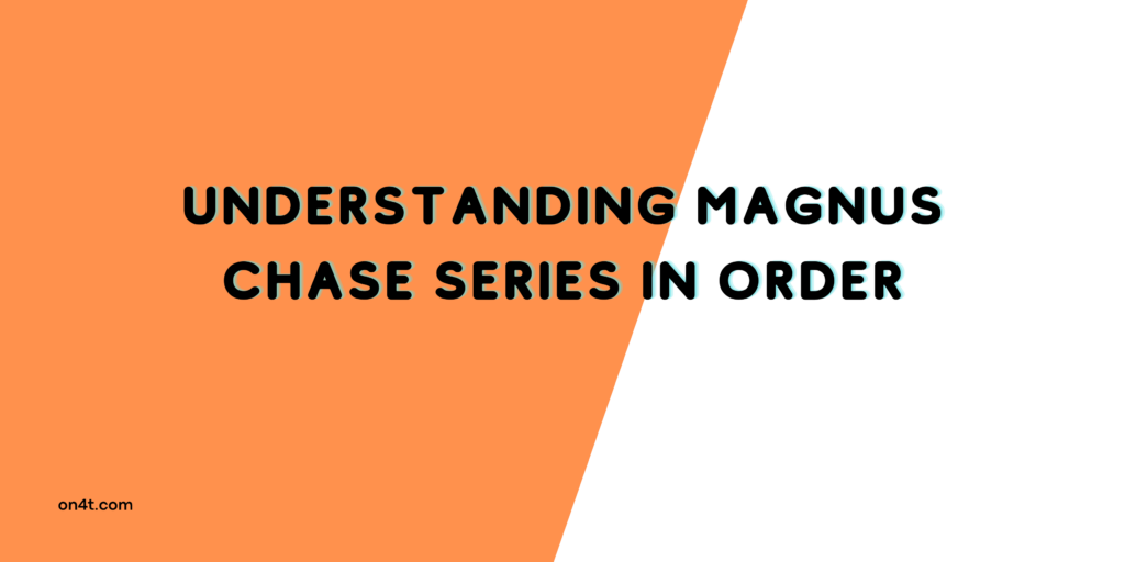 Understanding Magnus Chase Series in Order