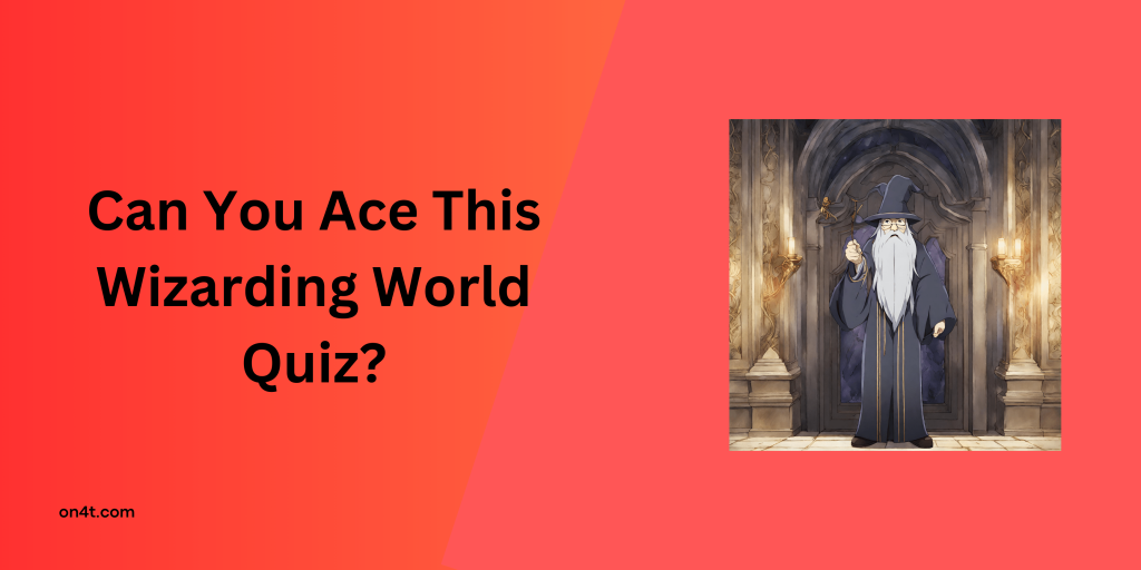 Can You Ace This Wizarding World Quiz?