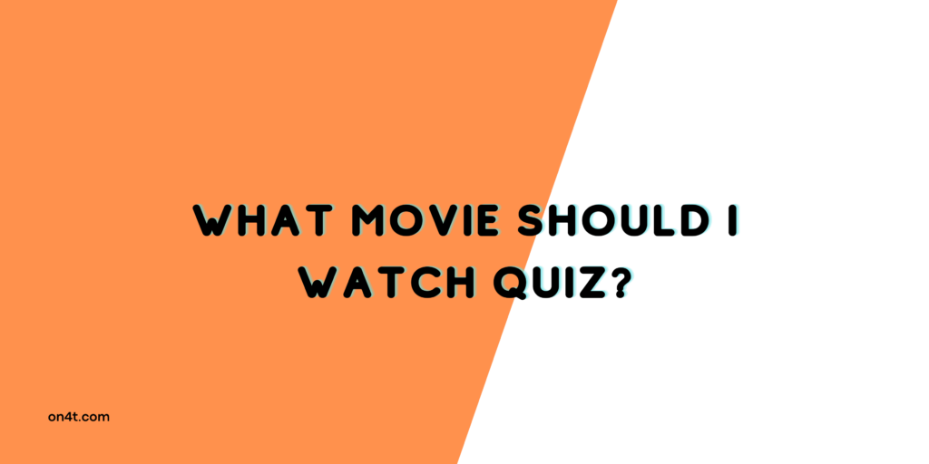 what movie should i watch quiz?