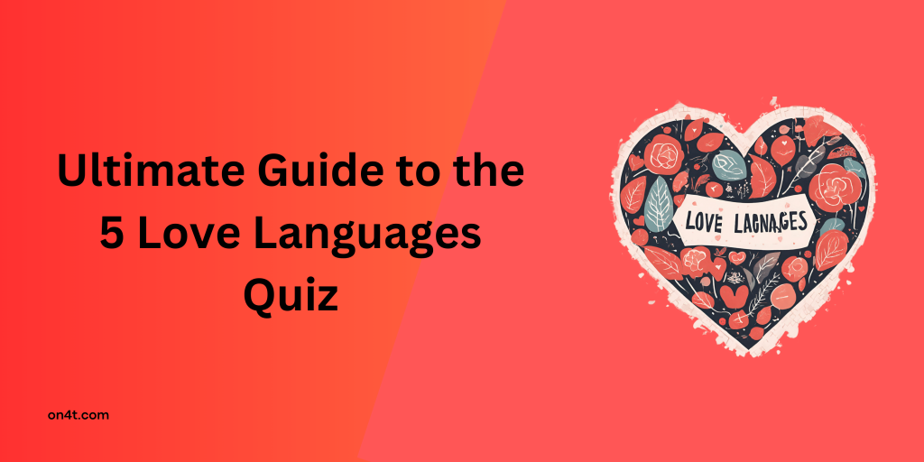 Ultimate Guide to 5 Love Languages Quiz