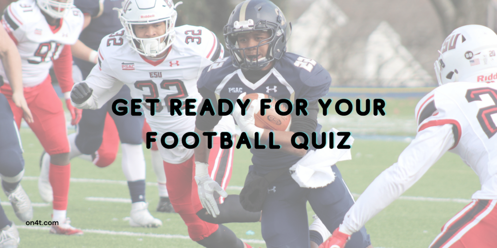 Get Ready for Your Football Quiz