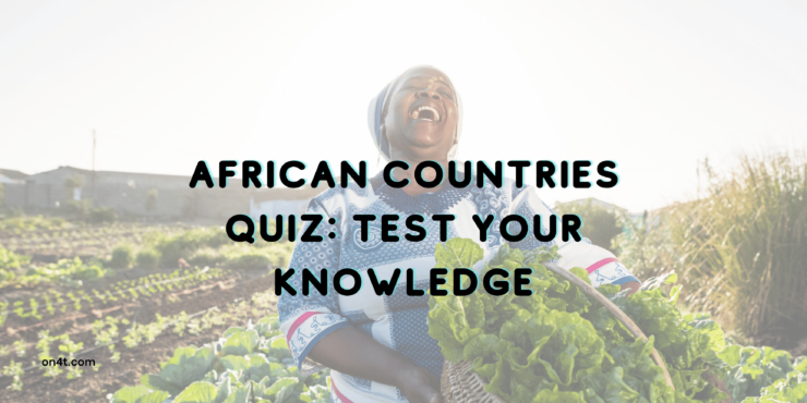 African Countries Quiz: Test Your Knowledge