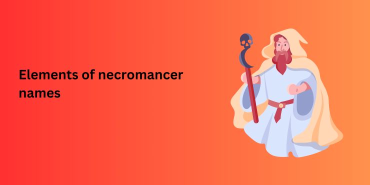 Top Necromancer Names for Your Characters