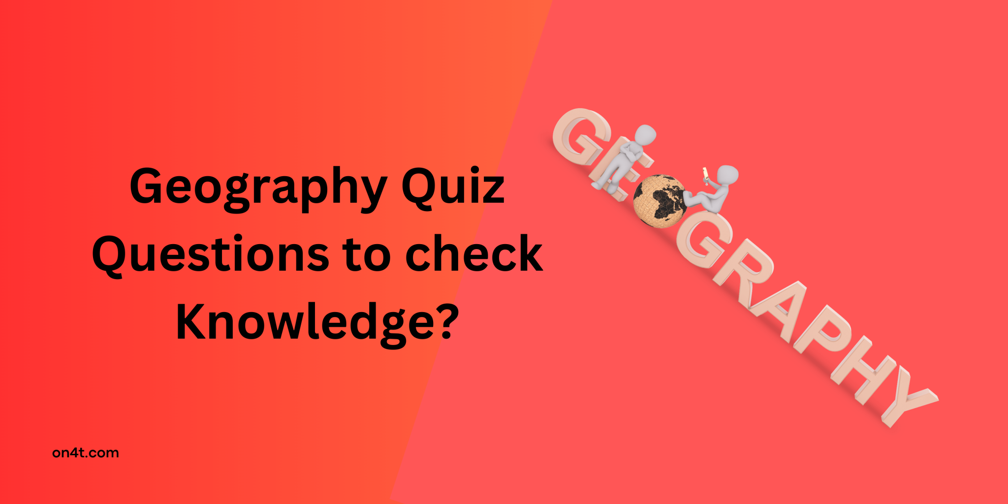 Geography Quiz Questions to check Knowledge?