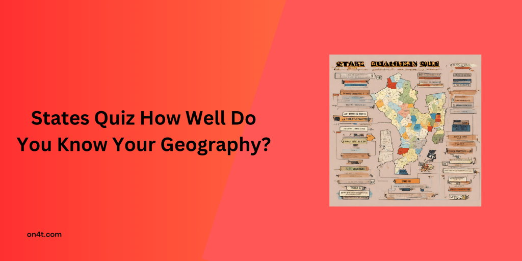 States Quiz How Well Do You Know Your Geography?