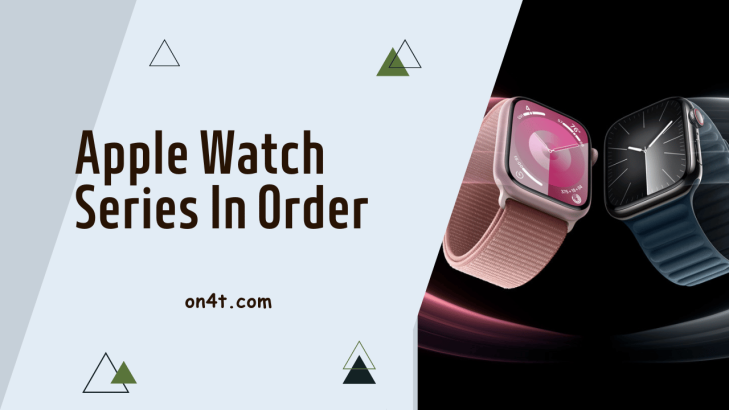 Apple Watch Series In Order - On4t