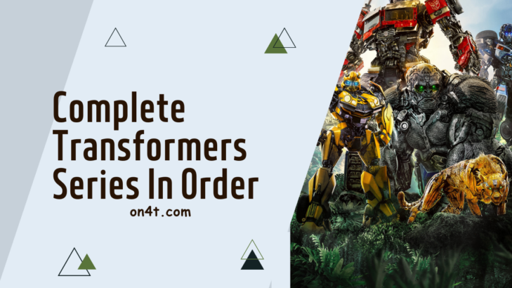 Complete Transformers Series In Order - On4t