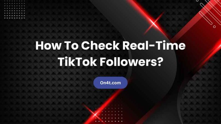 How To Check Real-Time TikTok Followers?