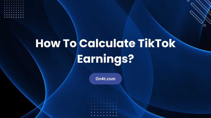 How To Calculate TikTok Earnings?