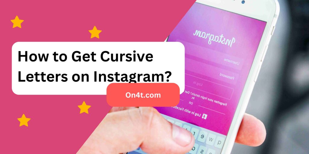 How to Get Cursive Letters on Instagram?