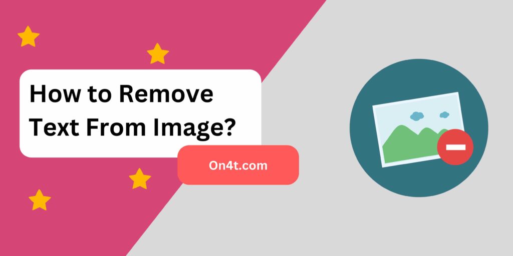 How to Remove Text From Image?