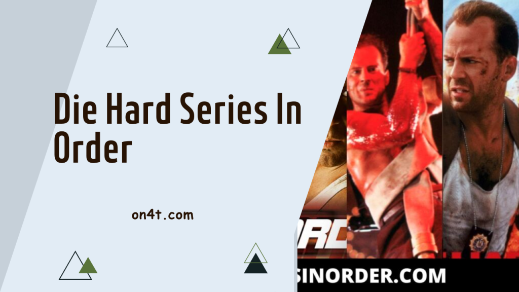 Die Hard Series In Order - On4t