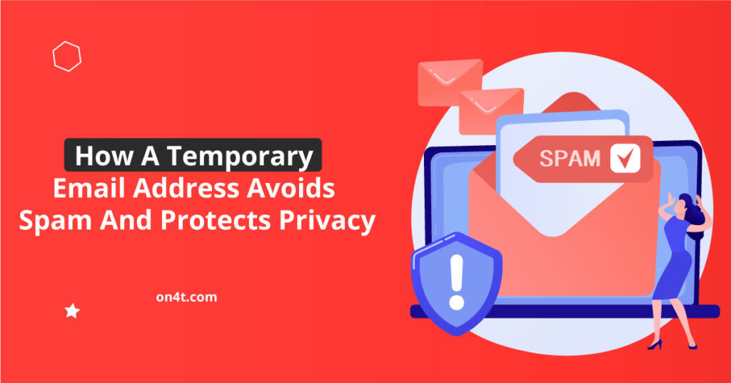 How a Temporary Email Address Helps You Avoid Spam and Protect Your Privacy