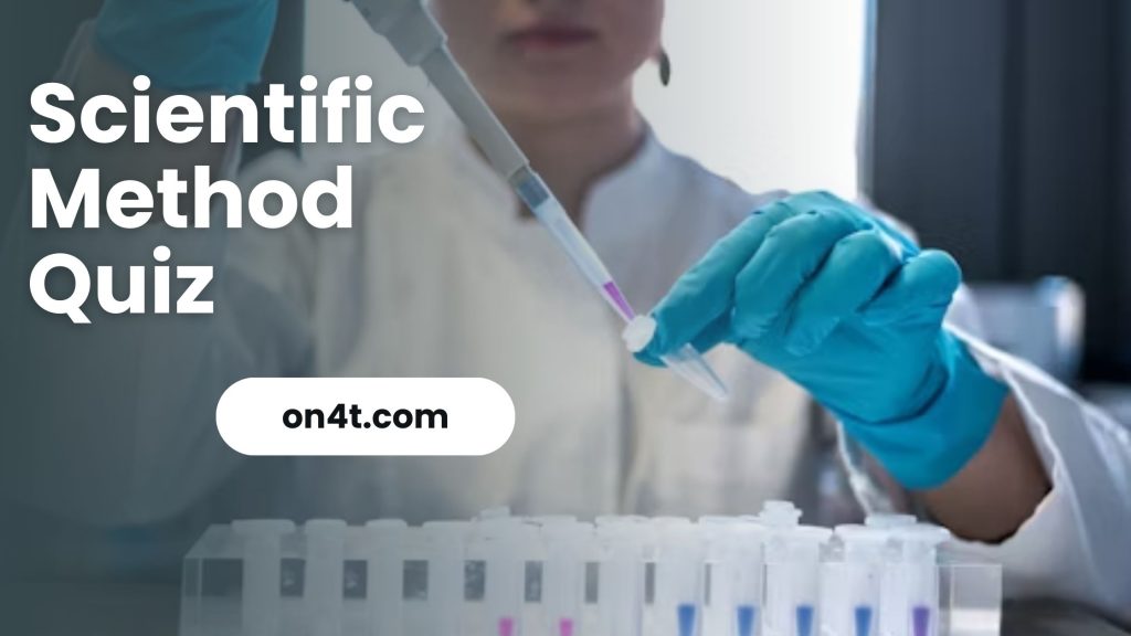 Scientific Method Quiz: Easy Guide to Scientific Method-on4t