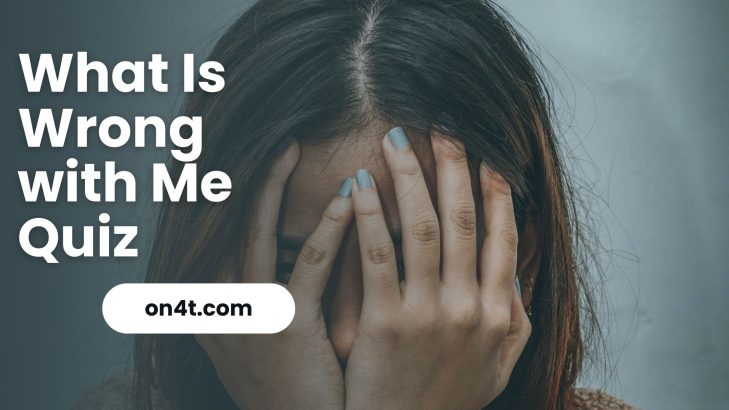 What Is Wrong with Me Quiz Guide: Well-Being Checker - On4t