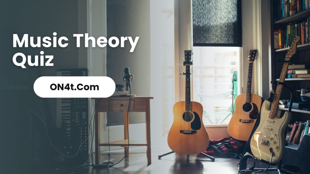 Music Theory Quiz: MCQs And FAQs - On4t