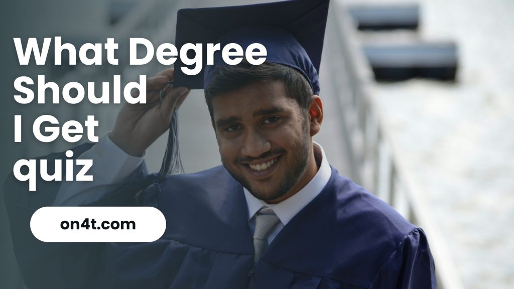 What Degree Should I Get Quiz Guide - On4t