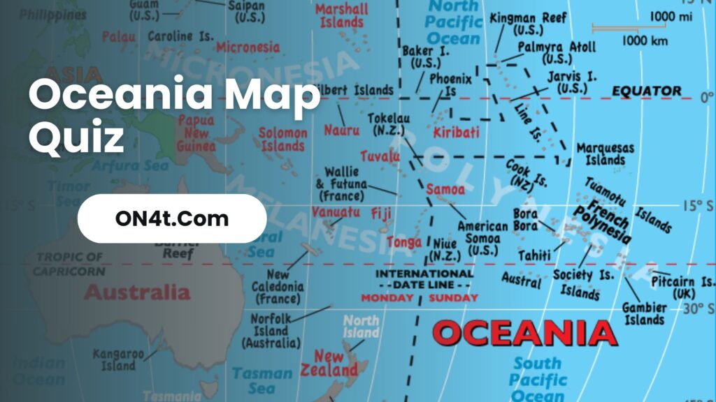 Oceania Map Quiz: Test Your Geography Knowledge - On4t