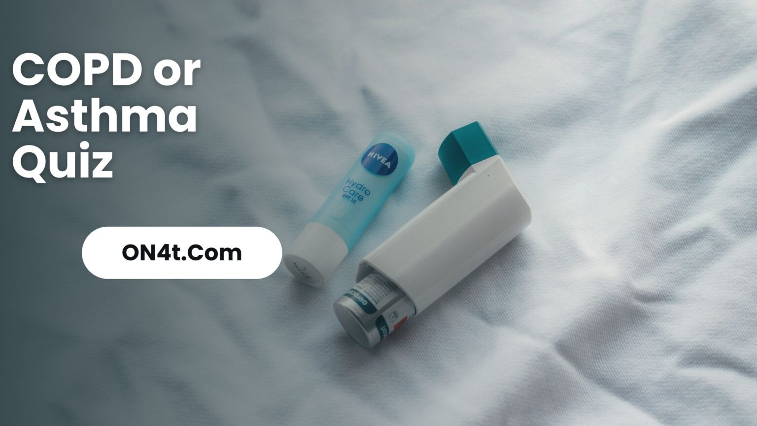 Do I Have COPD or Asthma Quiz: MCQs And FAQs - On4t