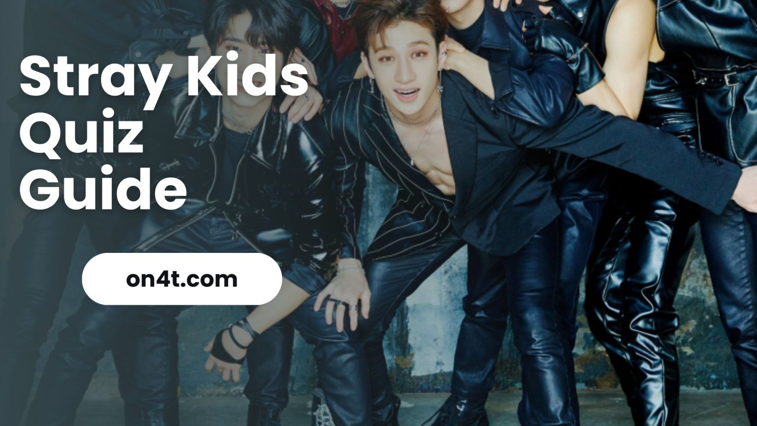 Stray Kids Quiz Guide: Test Your K-Pop Knowledge - On4t