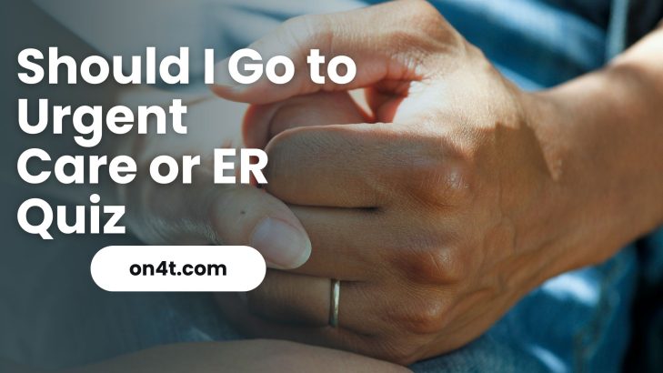 Should I Go to Urgent Care or ER Quiz Guide