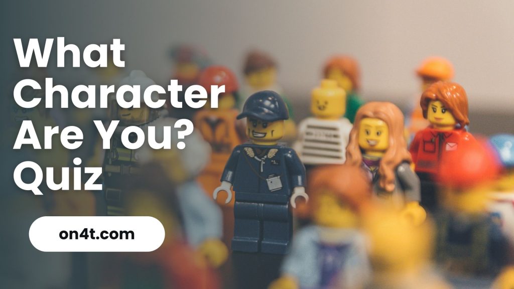 What Character Are You Quiz Guide: Find character - On4t