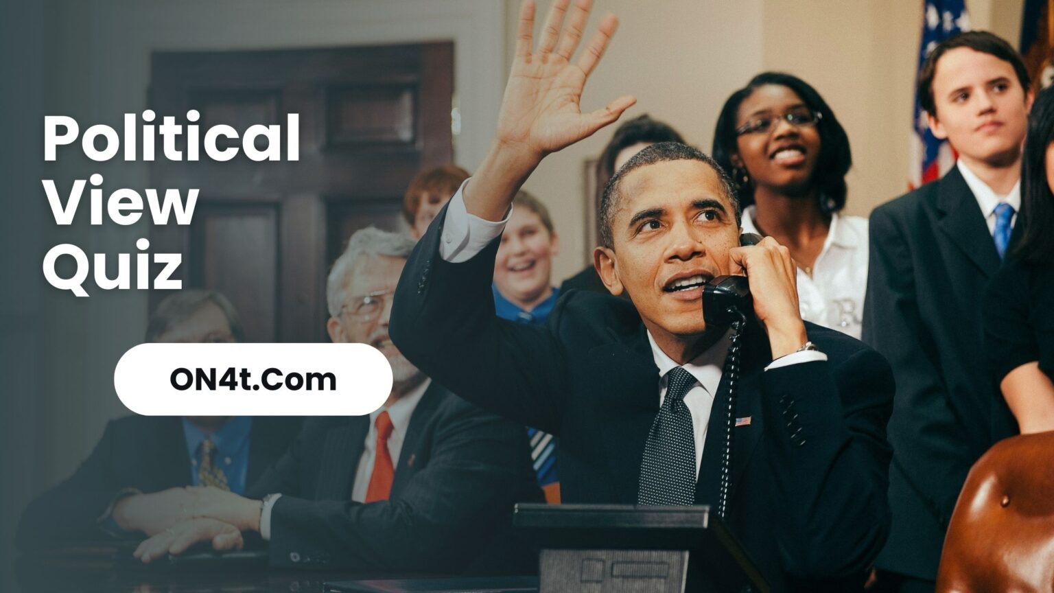 Political View Quiz: MCQ’s, FAQ’s And Interesting Facts-On4t