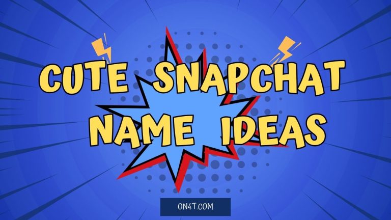 200+ Cute Snapchat Username Ideas - On4t