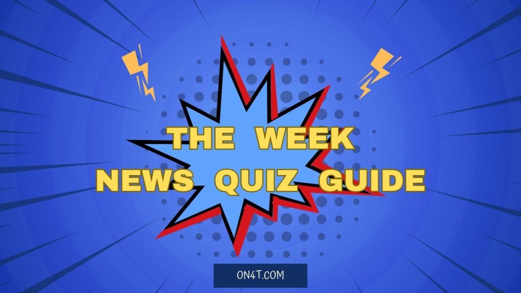 The Week News Quiz: Fun and easy updates every week- on4t