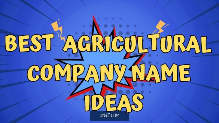 200+ Best Agricultural Company Name Ideas - On4t