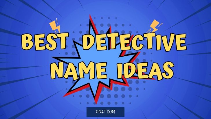 200+ Cool and catchy Detective Name Ideas