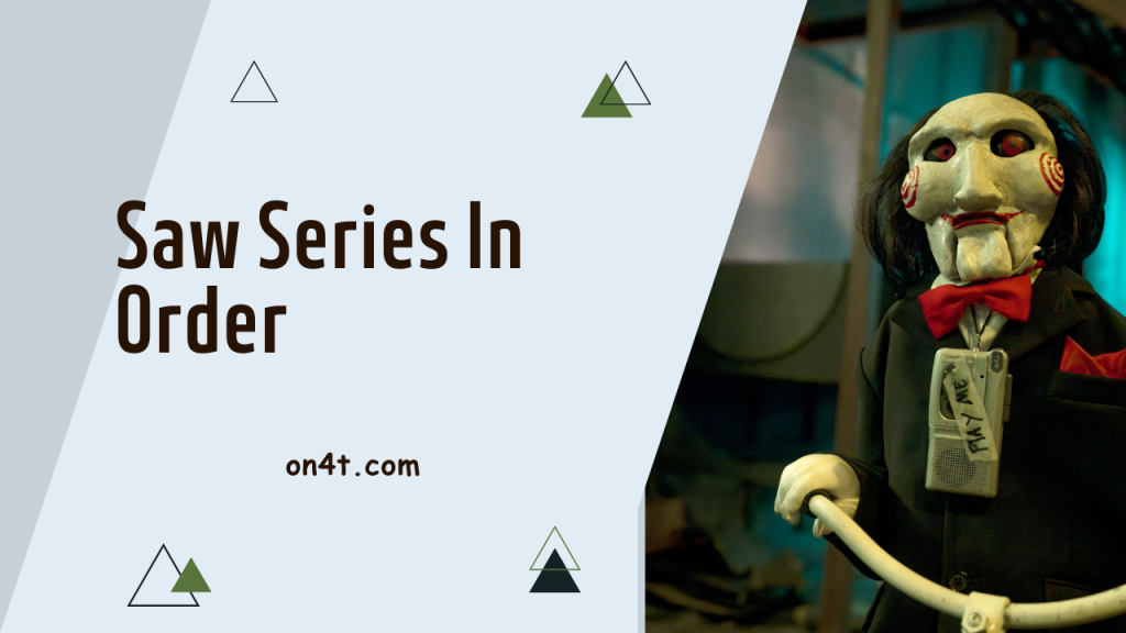 Complete Saw Series In Order - On4t